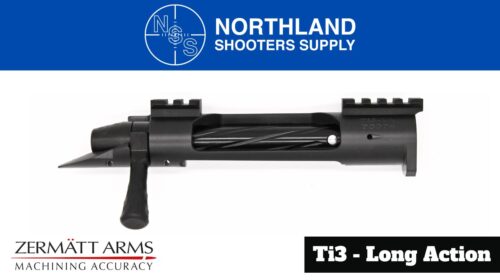 Zermatt Arms Ti3 Actions | Northland Shooters Supply